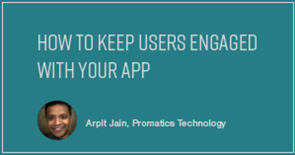 11 App Engagement Strategies to Get Users Engaged With Your App | Clutch.co