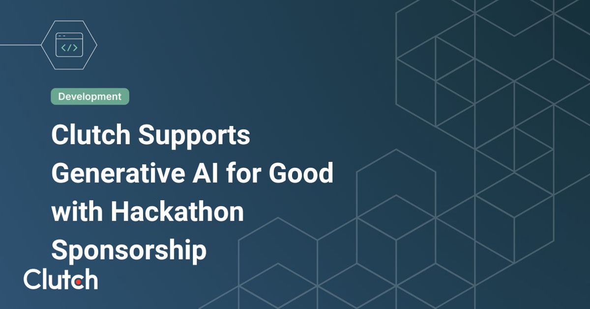 Clutch Supports Generative AI for Good with Hackathon Sponsorship ...