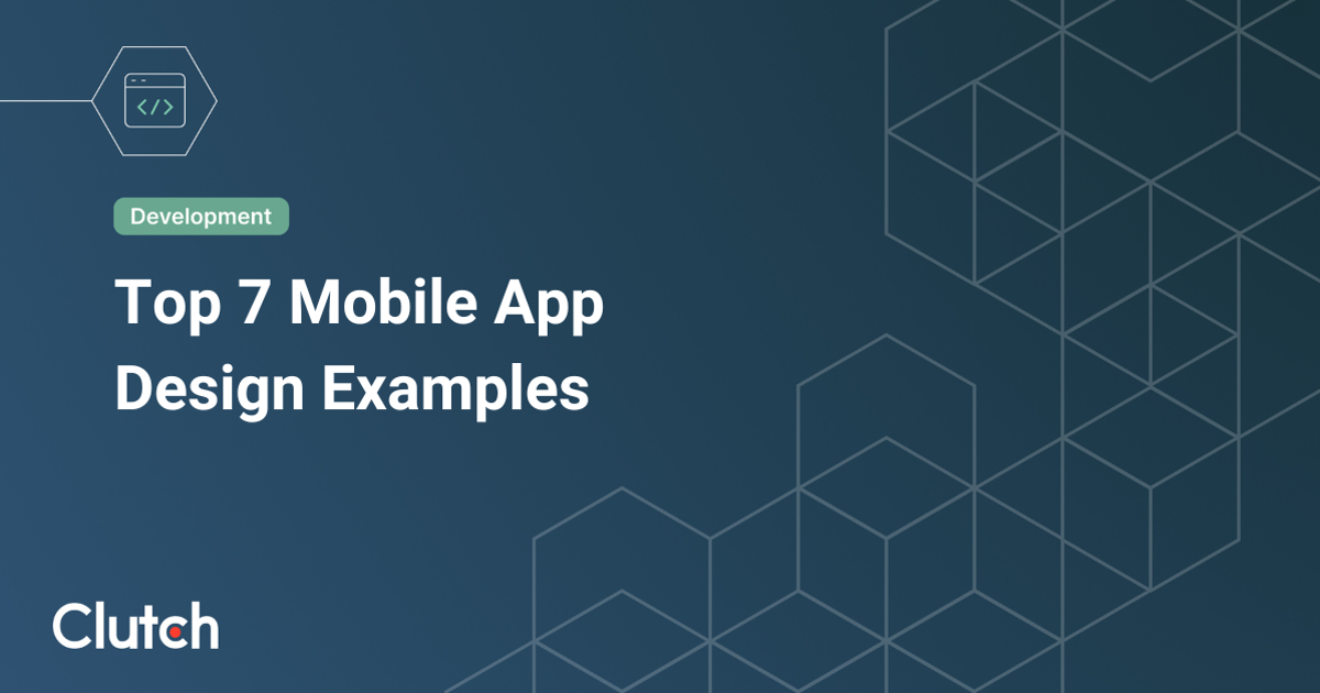 Mobile App Design Examples to Inspire Your Own App Design | Clutch.co