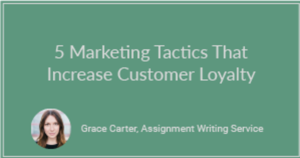 7 Marketing Tactics That Increase Customer Loyalty | Clutch.co