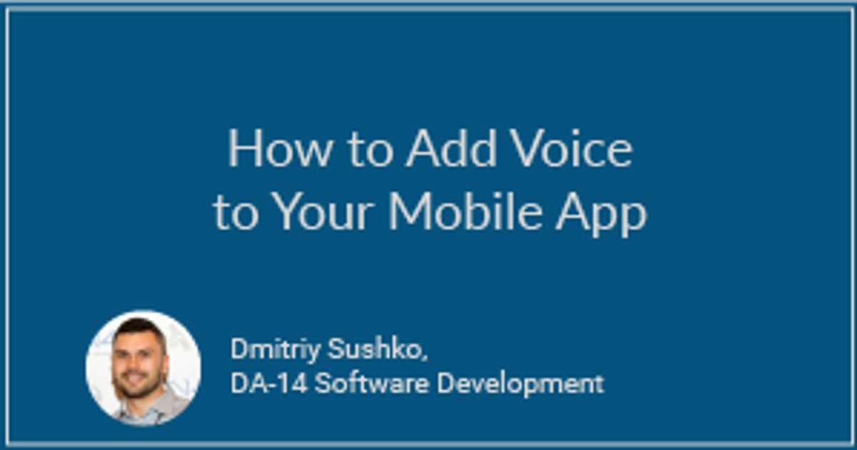 How to Add Voice to Your Mobile App | Clutch.co