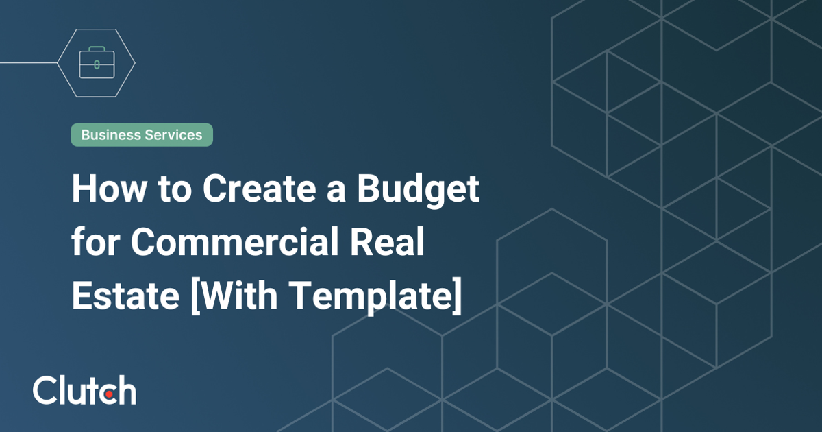 How to Create a Budget for Commercial Real Estate [With Template ...