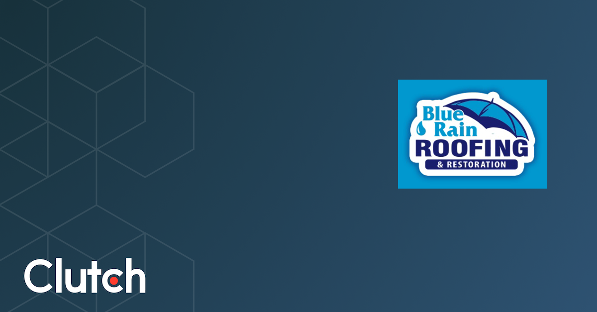 Blue Rain Roofing & Restoration - Services & Company Info