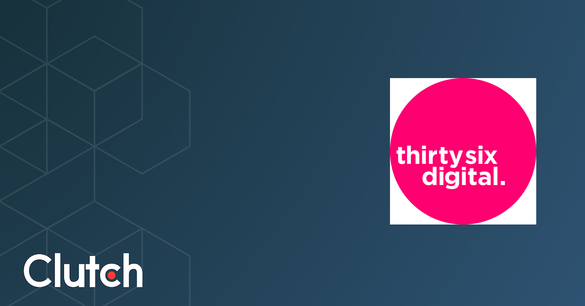 Thirty Six Digital Reviews (7), Pricing, Services & Verified Ratings