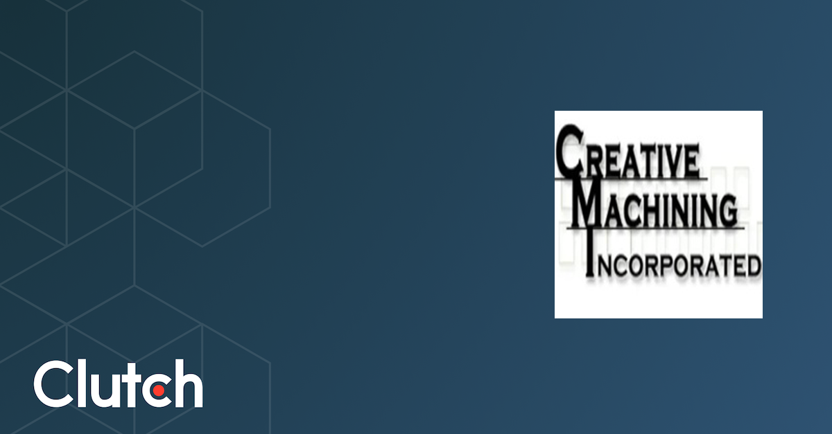 Creative Machining, Inc. - Services & Company Info
