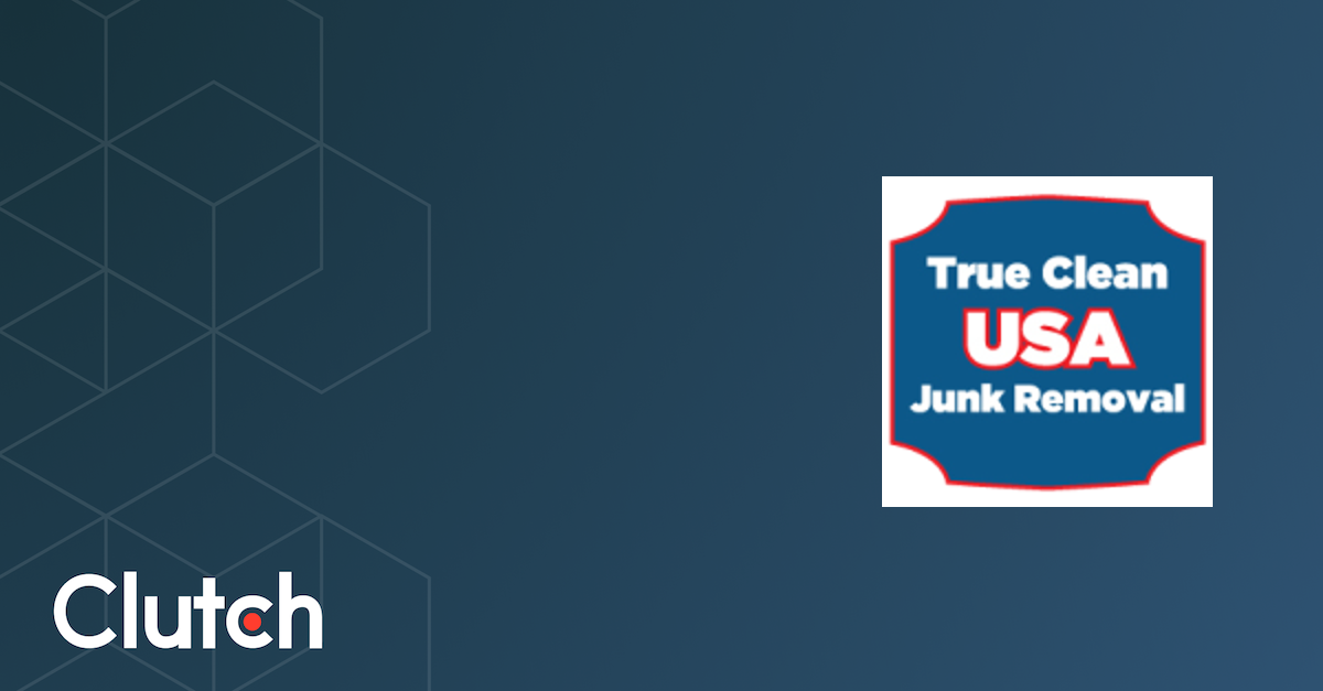 True Clean USA Junk Removal - Services & Company Info