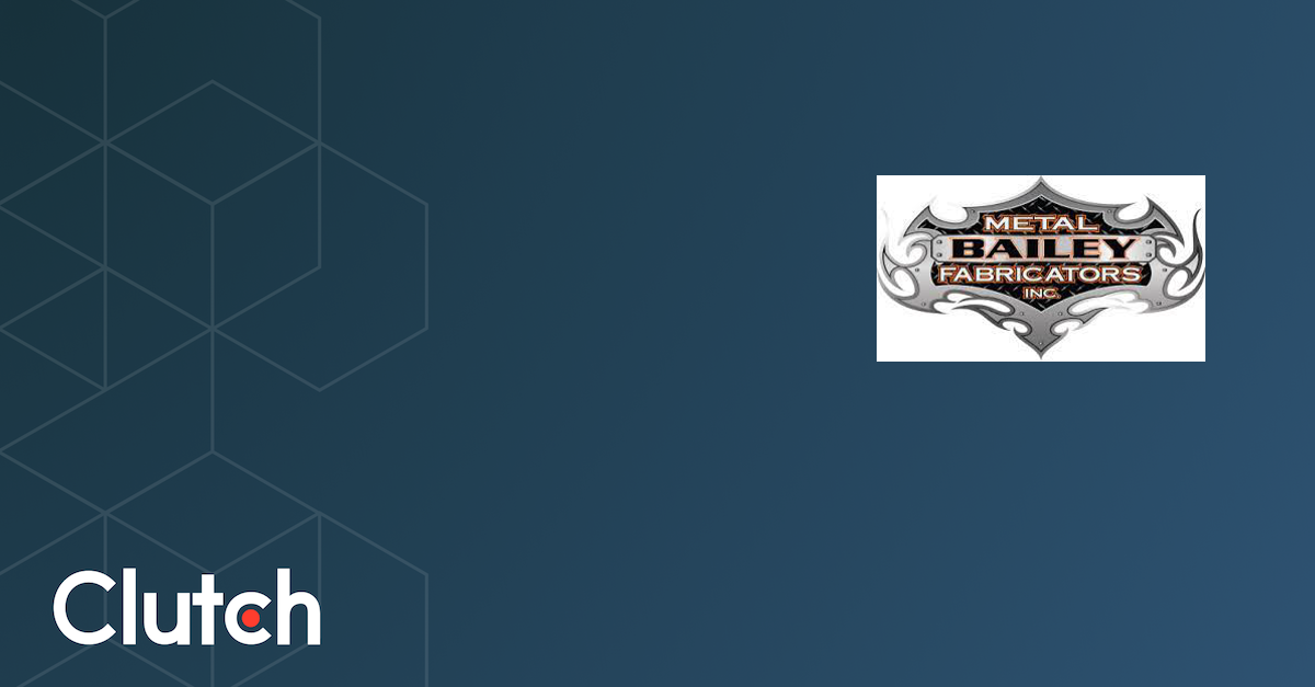 Bailey Metal Fabricators Inc. - Services & Company Info