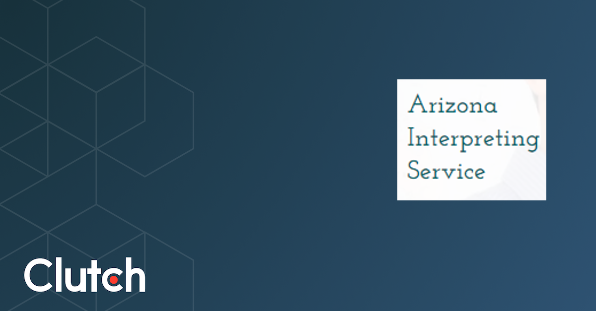 Arizona Interpreting Service, Inc. - Services & Company Info