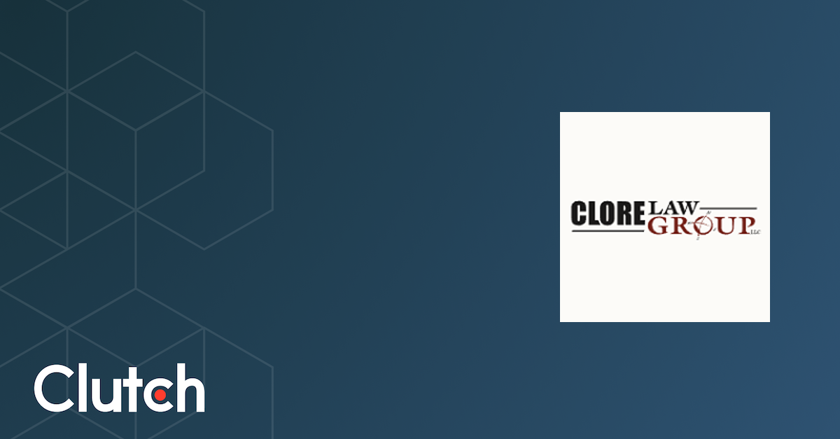 Clore Law Group - Services & Company Info