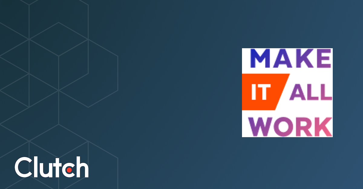 Make It All Work Reviews (8), Pricing, Services & Verified Ratings