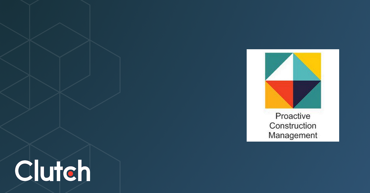 Research & Learn About Proactive Construction Management - The Manifest